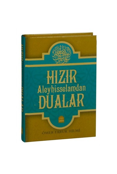 Hızır Aleyhisselam'Dan Dualar-Ömer Faruk Hilmi Hızır Aleyhisselam'Dan Dualar-Ömer Faruk Hilmi