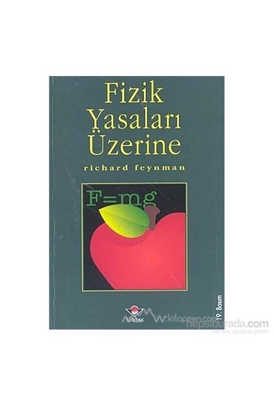 Fizik Yasaları Üzerine-Richard P. Feynman Fizik Yasaları Üzerine-Richard P. Feynman