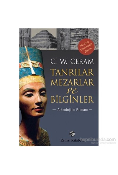 Tanrılar, Mezarlar Ve Bilginler-C. W. Ceram Tanrılar, Mezarlar Ve Bilginler-C. W. Ceram
