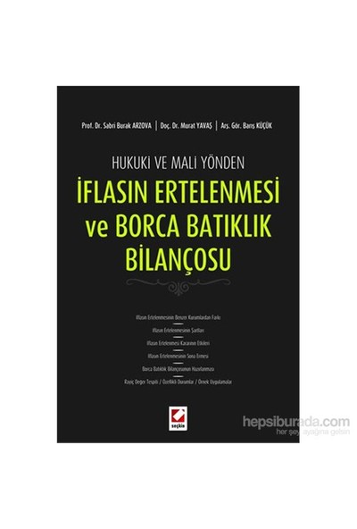 İflasın Ertelenmesi ve Borca Batıklık Bilançosu - (Hukuki ve Mali Yönden)