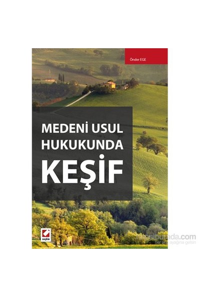 Medeni Usul Hukukunda Keşif Medeni Usul Hukukunda Keşif