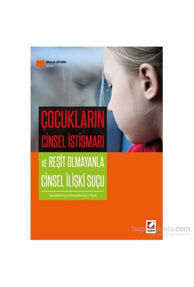 Çocukların Cinsel İstismarı ve Reşit Olmayanla Cinsel İlişki Suçu
