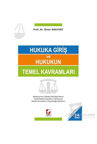 Hukuka Giriş ve Hukukun Temel Kavramları Hukuka Giriş ve Hukukun Temel Kavramları