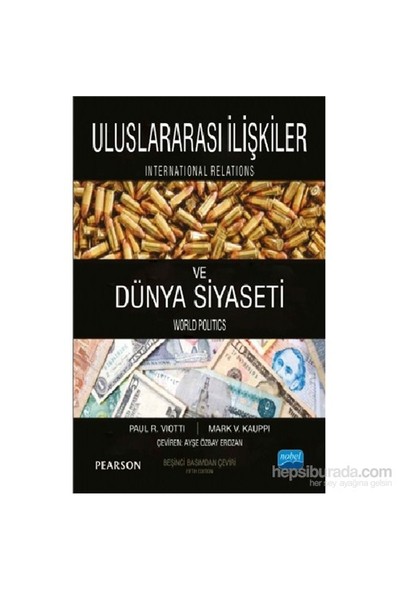 Uluslararası İlişkiler Ve Dünya Siyaseti - International Relations And World Politics-Mark V. Kauppi Uluslararası İlişkiler Ve Dünya Siyaseti - International Relations And World Politics-Mark V. Kauppi