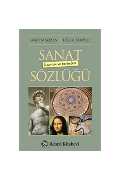 Sanat Kavram ve Terimleri Sözlüğü - Metin Sözen Sanat Kavram ve Terimleri Sözlüğü - Metin Sözen