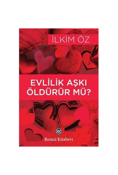 Evlilik Aşkı Öldürür Mü ?-İlkim Öz