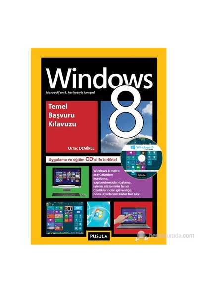 Windows 8 Temel Başvuru Kılavuzu (CD Hediyeli) - Ortaç Demirel Windows 8 Temel Başvuru Kılavuzu (CD Hediyeli) - Ortaç Demirel