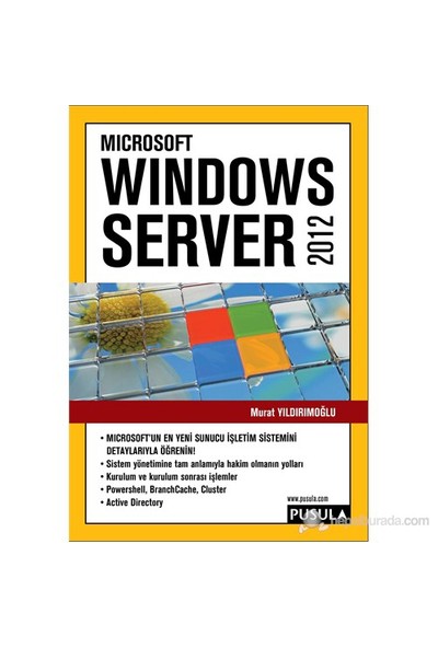 Windows Server 2012 - Murat Yıldırımoğlu Windows Server 2012 - Murat Yıldırımoğlu