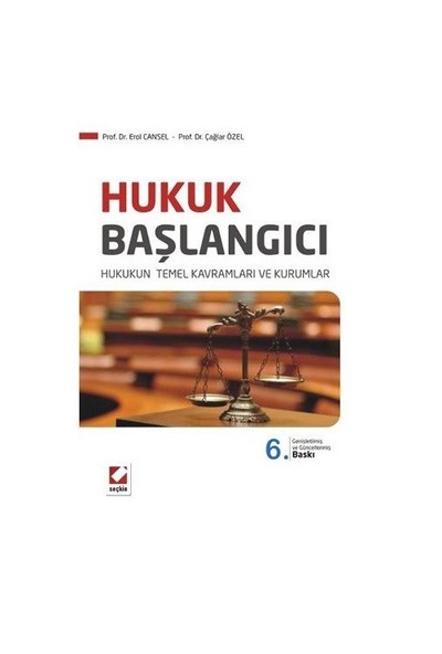 Hukuk Başlangıcı: Hukukun Temel Kavram Ve Kuramları