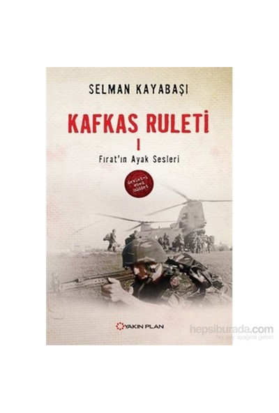 Kafkas Ruleti-1 - Selman Kayabaşı