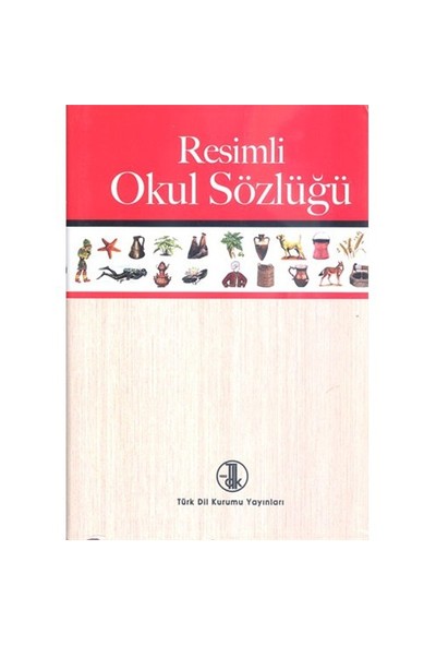 Resimli Okul Sözlüğü - Belgin Tezcan Aksu Resimli Okul Sözlüğü - Belgin Tezcan Aksu