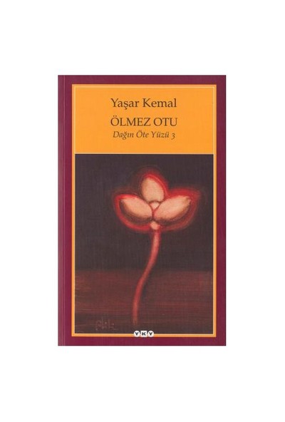Ölmez Otu / Dağın Öte Yüzü 3 - Yaşar Kemal