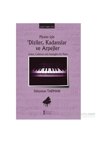 Piyano İçin Diziler Kadanslar Ve Arpejler-Süleyman Tarman