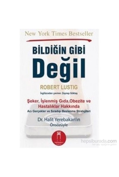 Bildiğin Gibi Değil-Robert Lustig Bildiğin Gibi Değil-Robert Lustig