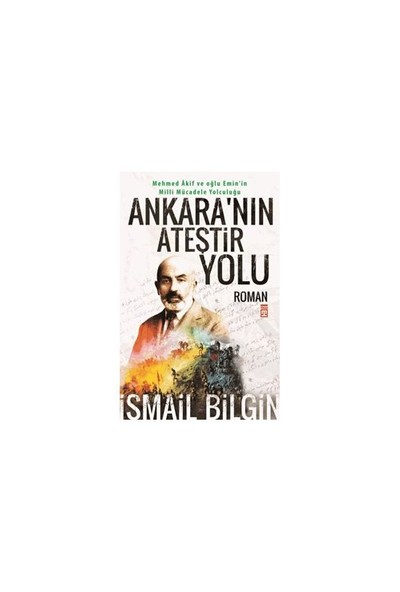 Ankara'Nın Ateştir Yolu-İsmail Bilgin