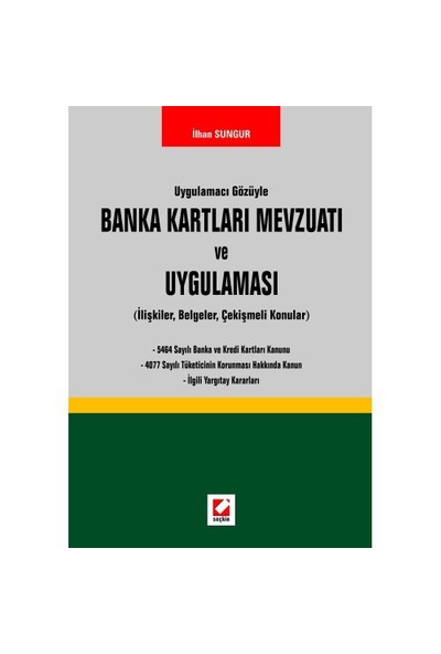 Banka Kartları Mevzuatı Ve Uygulaması Banka Kartları Mevzuatı Ve Uygulaması