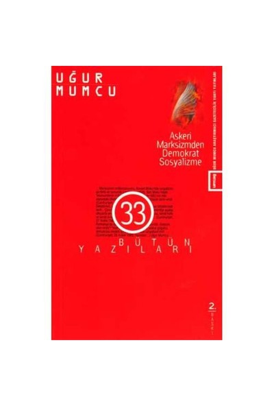 Askeri Marksizmden Demokrat Sosyalizme - Bütün Yazıları 33-Uğur Mumcu Askeri Marksizmden Demokrat Sosyalizme - Bütün Yazıları 33-Uğur Mumcu
