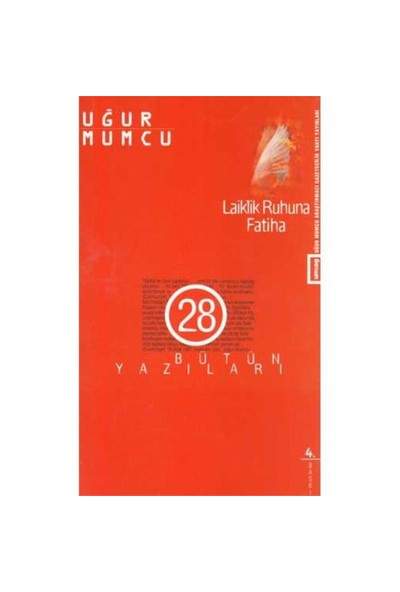Laiklik Ruhuna Fatiha - Bütün Yazıları 28 - Uğur Mumcu Laiklik Ruhuna Fatiha - Bütün Yazıları 28 - Uğur Mumcu