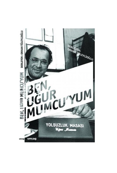 Ben Uğur Mumcu'yum