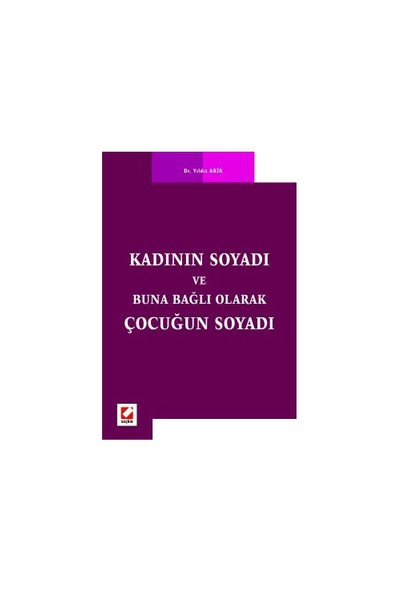 Kadının Soyadı Ve Buna Bağlı Olarak Çocuğun Soyadı
