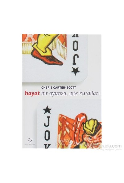 Hayat Bir Oyunsa İşte Kuralları-Cherie Carter Scott Hayat Bir Oyunsa İşte Kuralları-Cherie Carter Scott