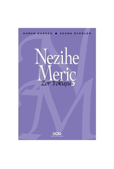 Zor Yokuşu - Seçme Öyküler