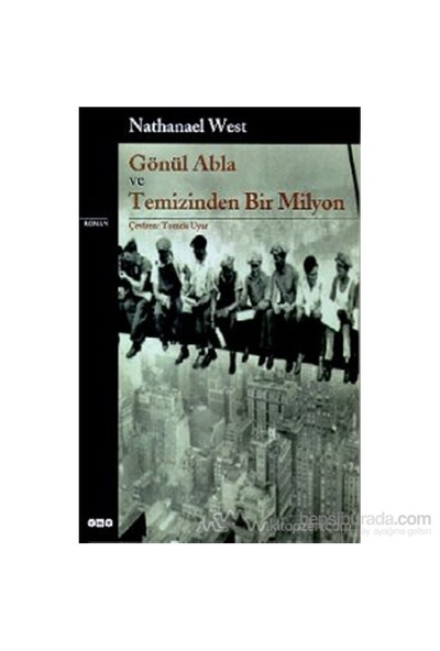 Gönül Abla Ve Temizinden Bir Milyon-Nathanael West Gönül Abla Ve Temizinden Bir Milyon-Nathanael West