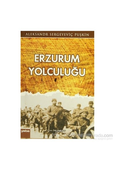 Erzurum Yolculuğu-Aleksandr Sergeyeviç Puşkin