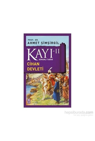 Kayı II - Cihan Devleti - Ahmet Şimşirgil