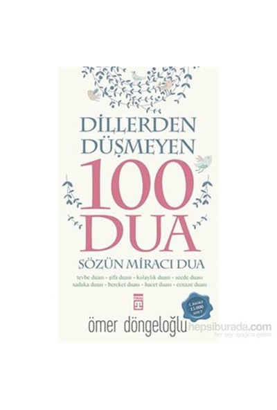 Dillerden Düşmeyen 100 Dua - Ömer Döngeloğlu