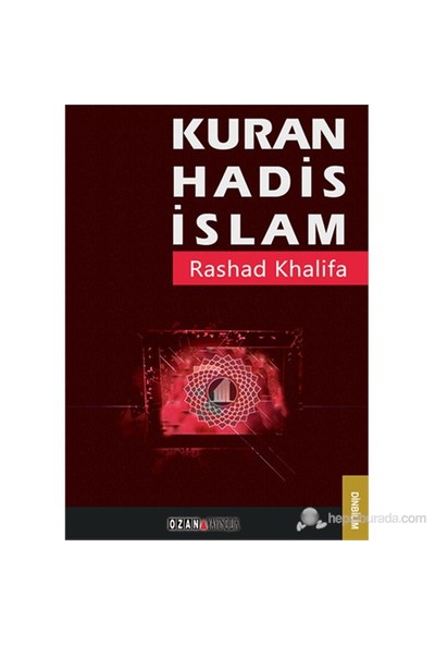 Kuran - Hadis - İslam-Rashad Khalifa