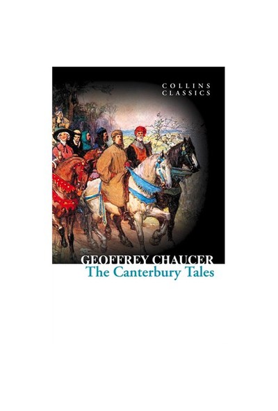 The Canterbury Tales (Collins Classics)-Geoffrey Chaucer The Canterbury Tales (Collins Classics)-Geoffrey Chaucer