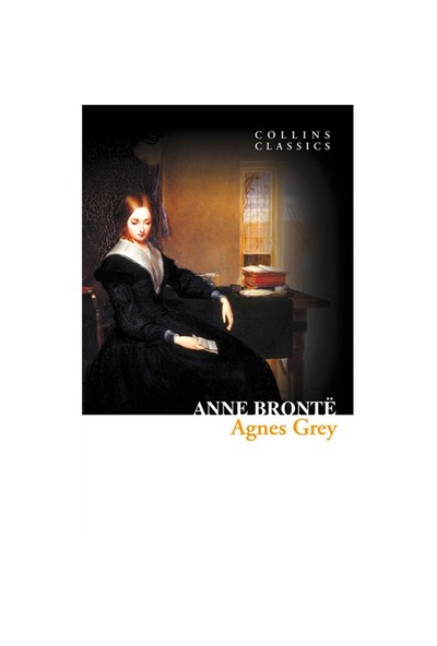 Agnes Grey (Collins Classics)-Anne Bronte Agnes Grey (Collins Classics)-Anne Bronte