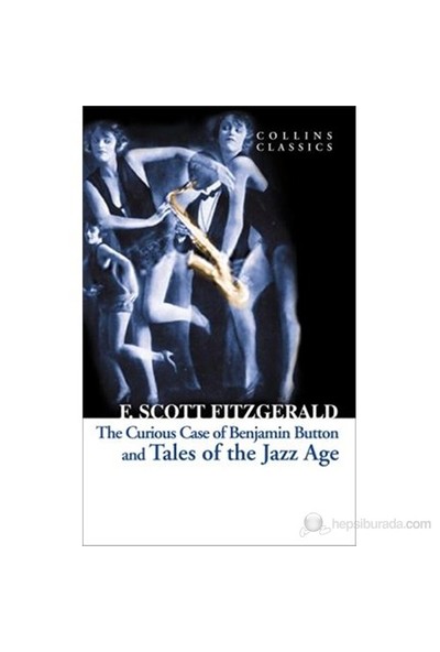 Tales Of The Jazz Age (Collins Classics)-Francis Scott Key Fitzgerald Tales Of The Jazz Age (Collins Classics)-Francis Scott Key Fitzgerald