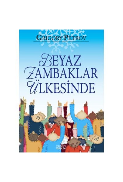 Beyaz Zambaklar Ülkesinde - Grigory Petrov Beyaz Zambaklar Ülkesinde - Grigory Petrov