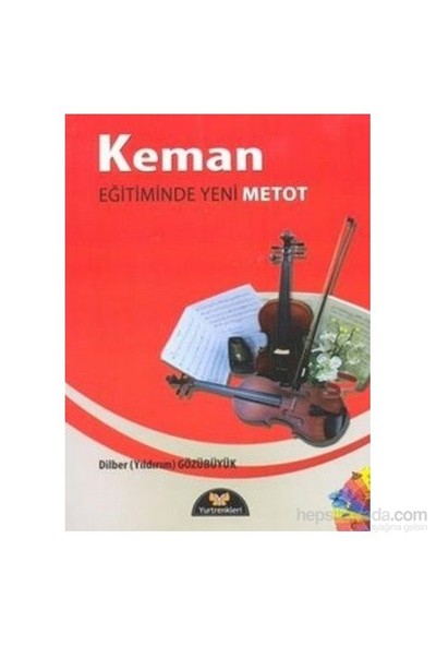 Keman Eğitiminde Yeni Metot - Dilber Yıldırım Gözübüyük Keman Eğitiminde Yeni Metot - Dilber Yıldırım Gözübüyük
