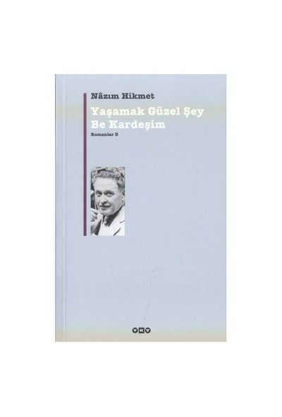 Yaşamak Güzel Şey Be Kardeşim - Nazım Hikmet Ran