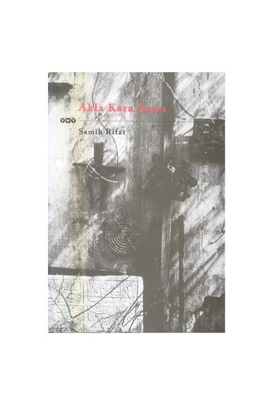 Akla Kara Arası-Samih Rifat