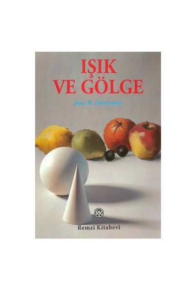 Işık Ve Gölge - J. M. Parramon