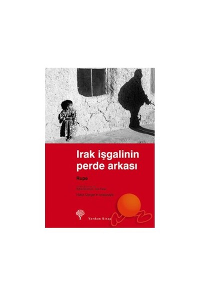 Irak İşgalinin Perde Arkası Rupe Irak İşgalinin Perde Arkası Rupe