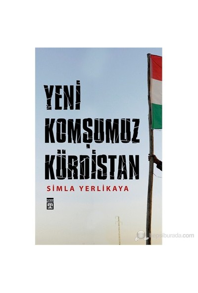Yeni Komşumuz Kürdistan-Simla Yerlikaya