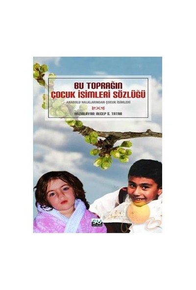 Bu Toprağın Çocuk İsimleri Sözlüğü