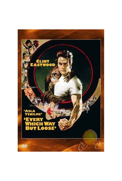 Every Whıch Way But Loose (Asla Yenilme)