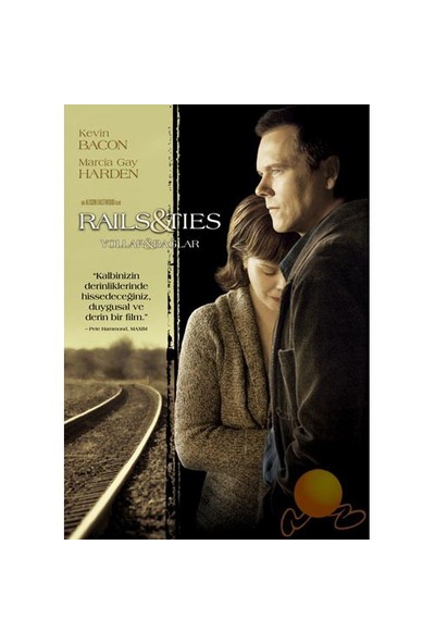 Rails And Ties (Yollar ve Bağlar) Rails And Ties (Yollar ve Bağlar)