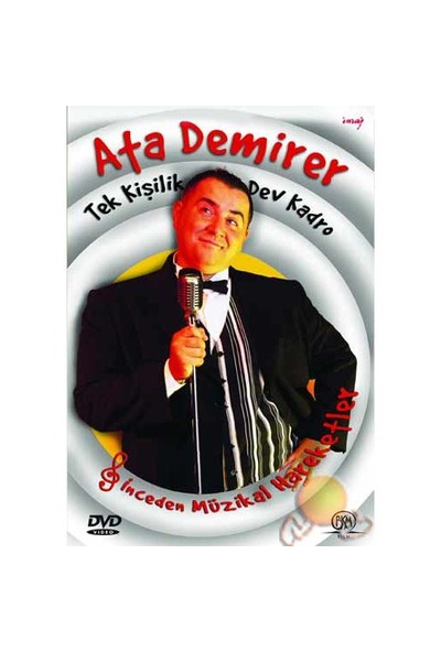 Ata Demirer: Tek Kişilik Dev Kadro (İnceden Müzikal Hareketler) ( DVD ) Ata Demirer: Tek Kişilik Dev Kadro (İnceden Müzikal Hareketler) ( DVD )