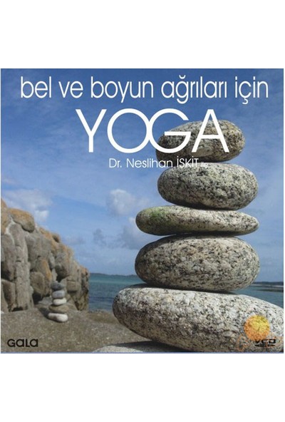 Bel ve Boyun Ağrıları İçin Yoga Bel ve Boyun Ağrıları İçin Yoga