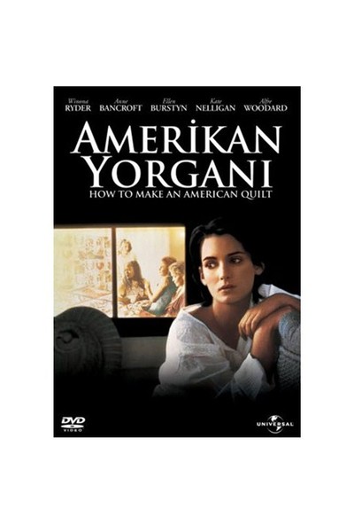 How To Make An American Quilt (Amerikan Yorganı)