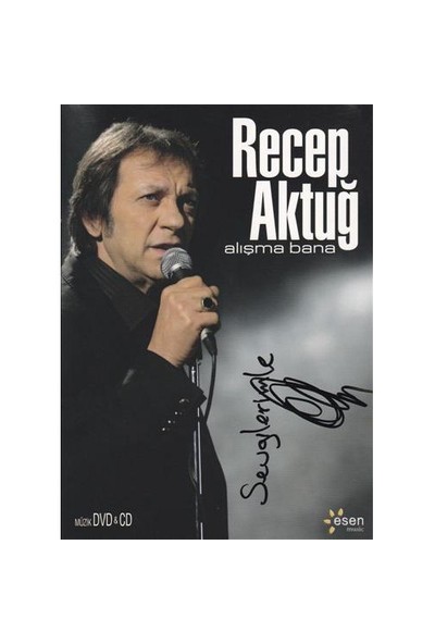 Recep Aktuğ: Alışma Bana (DVD + CD)