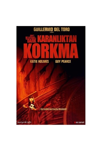 Don’t Be Afraid Of The Dark (Karanlıktan Korkma) Don’t Be Afraid Of The Dark (Karanlıktan Korkma)