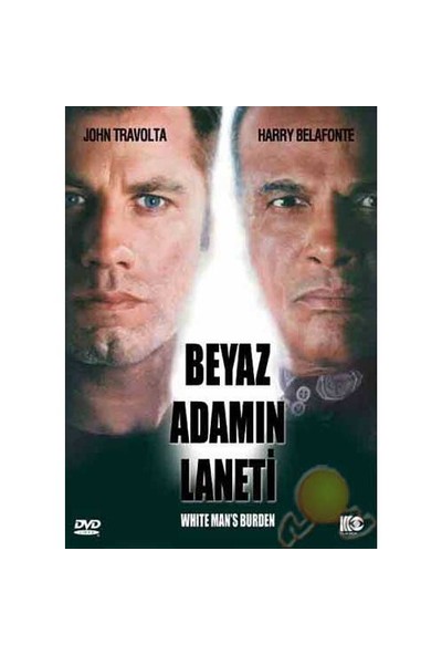 White Man's Burden (Beyaz Adamın Laneti) White Man's Burden (Beyaz Adamın Laneti)
